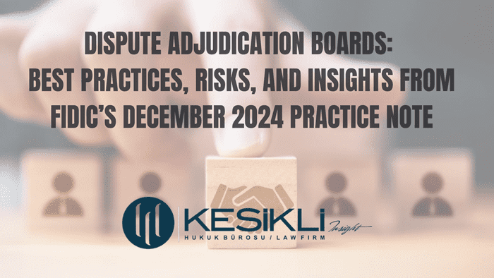 Dispute Adjudication Boards: Best Practices, Risks, and Insights from ...